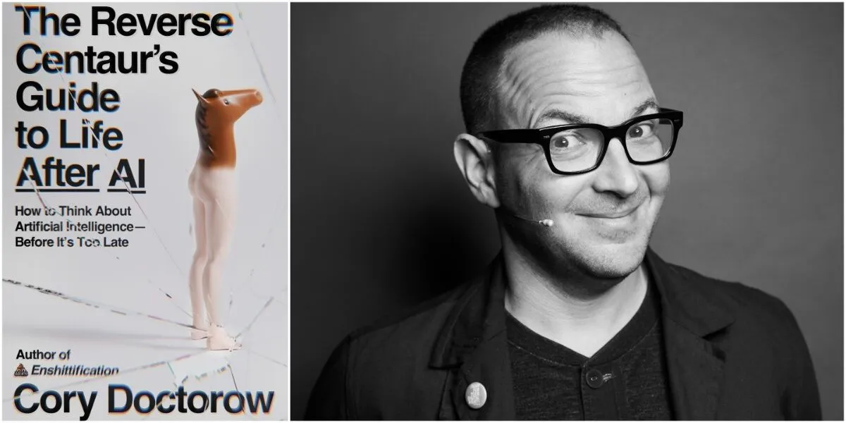 The Citizen Recommends: Cory Doctorow’s The Reverse Centaur’s Guide To ...