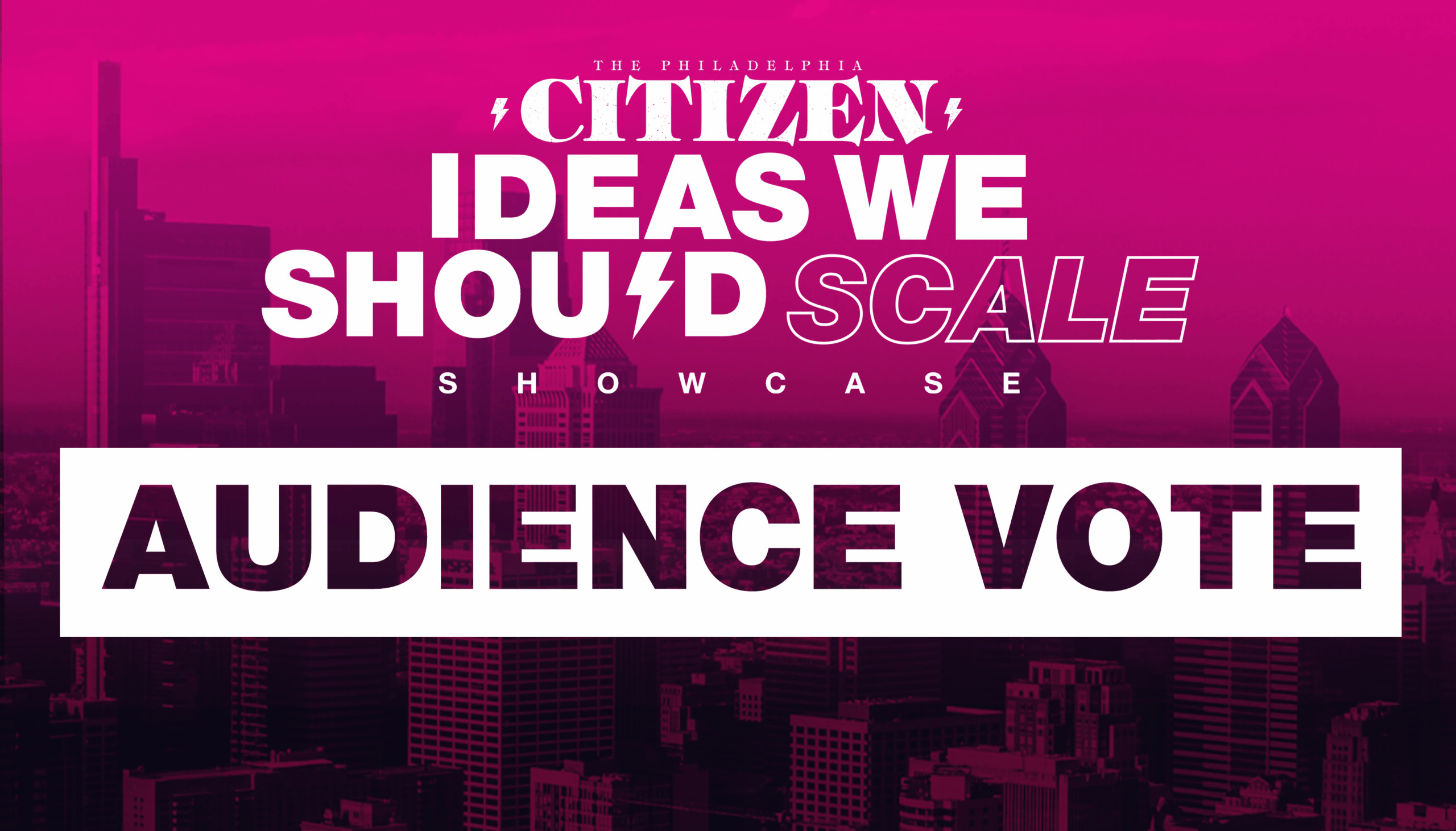Which Philly Ideas Do You Want to Scale?